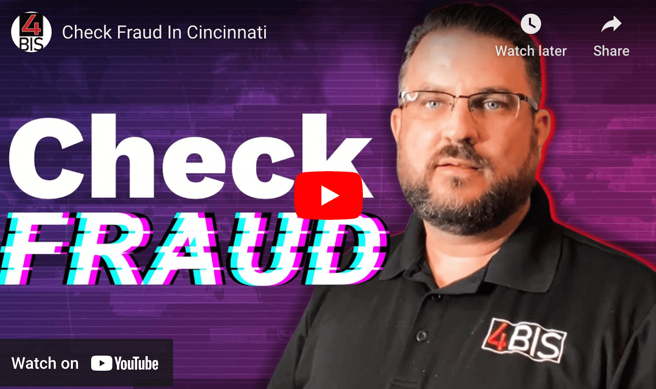 Check Fraud In Cincinnati | 4BIS Tech Services